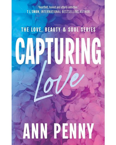 Capturing Love (Love, Beauty, & Soul #1) | Ан Пени | Цена | Ozone.bg