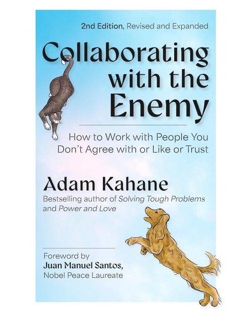 Collaborating with the Enemy (Second Edition) | Адам Кахане | Цена | Ozone.bg