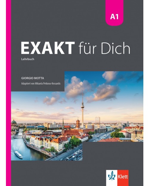 Exakt fur dich BG A1: Kursbuch / Немски език - ниво A1: Учебник. Учебна ...