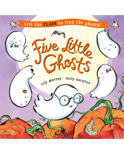 Five Little Ghosts: A Lift-the-Flap Halloween Picture Book | Лили Мъри ...