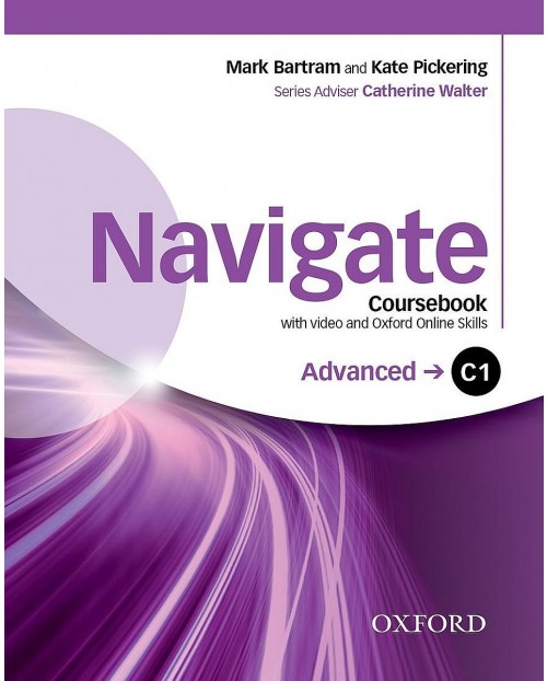 Navigate C1: Advanced Coursebook with DVD and Oxford Online Skills Program | Ozone.bg