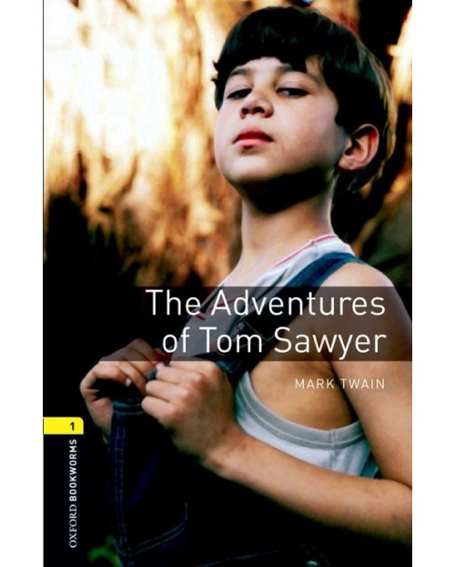Oxford Bookworms Library Level 1: The Adventures of Tom Sawyer | Ozone.bg