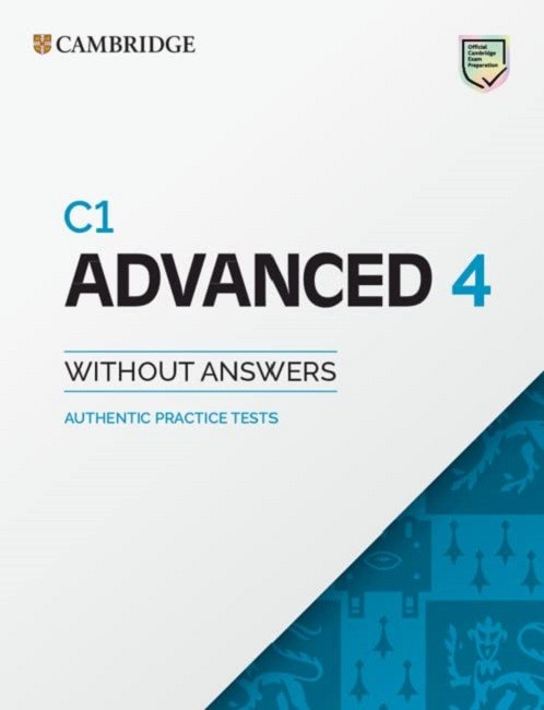 Advanced 4: Student's Book without Answers. Authentic Practice Tests ...