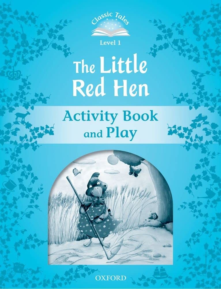 Classic Tales Second Edition Level 1: The Little Red Hen (Activity Book ...