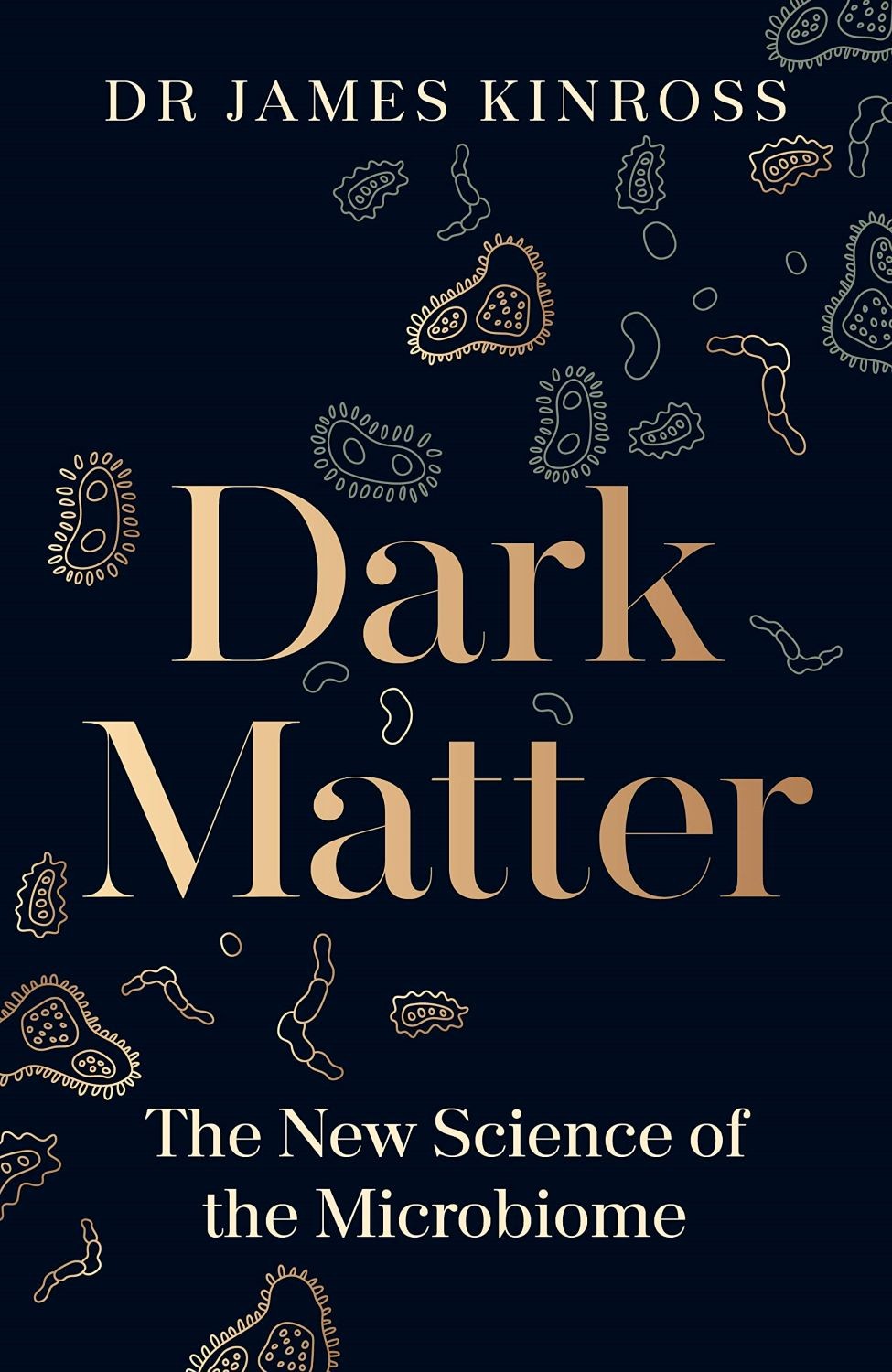 Dark Matter: The New Science of the Microbiome | Джеймс Кинрос | Цена ...