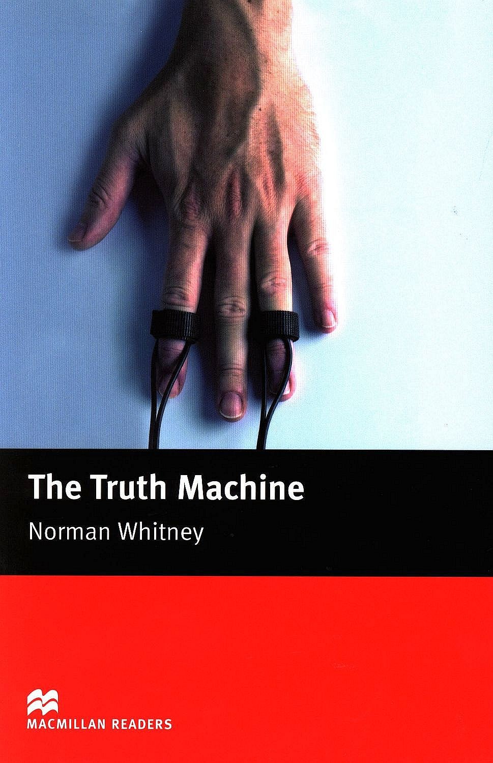 Macmillan Readers: Truth Machine (ниво Beginner) | Norman Whitney ...
