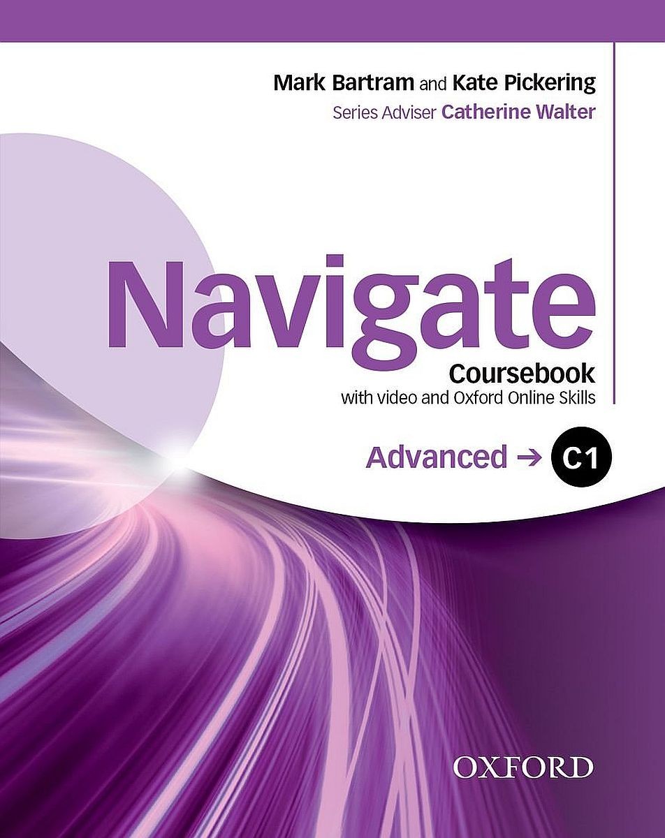Navigate C1: Advanced Coursebook with DVD and Oxford Online Skills ...