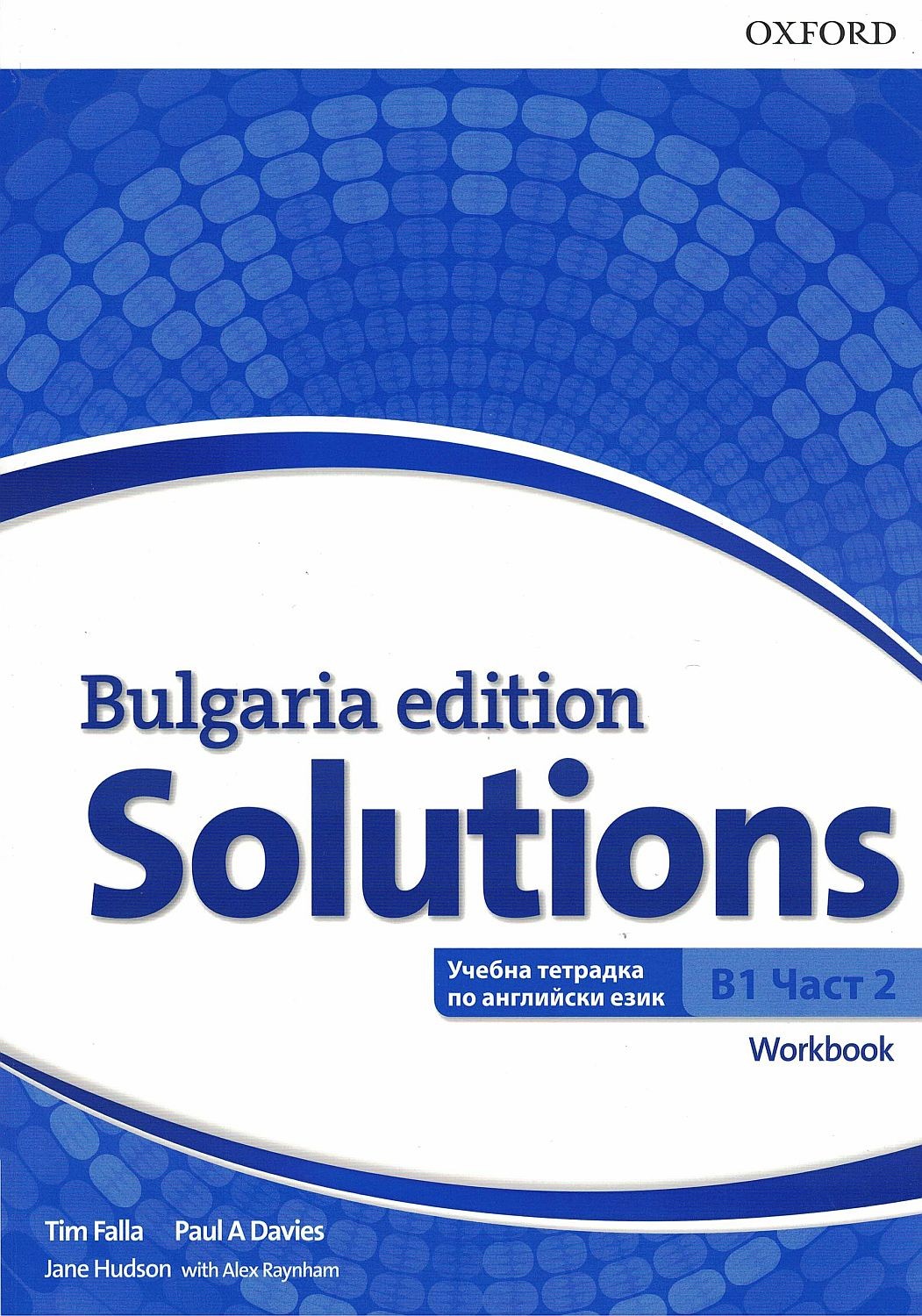 Solutions Level B1 part 2 Workbook (Bulgaria Edition) / Английски език ...