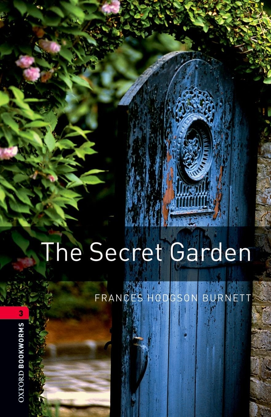 Oxford Bookworms Library Level 3: The Secret Garden | Ozone.bg