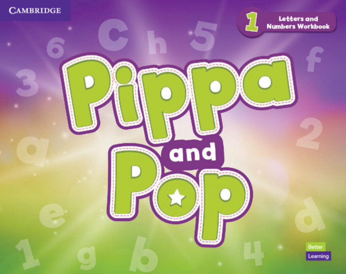 Pippa and Pop: Letters and Numbers Workbook British English - Level 1 ...