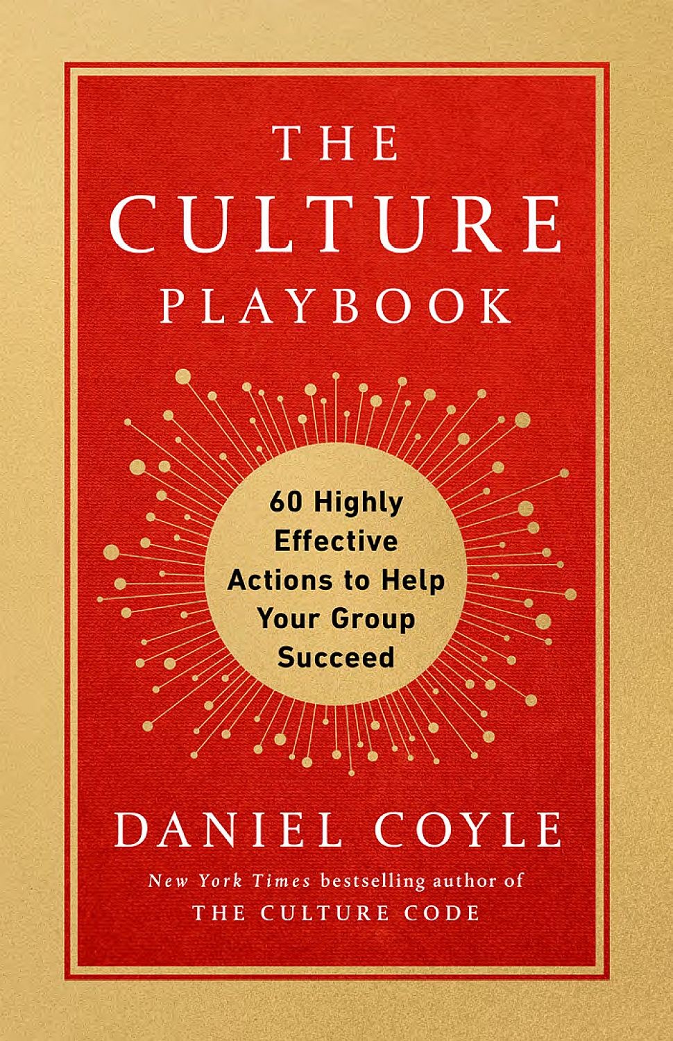 The Culture Playbook: 60 Highly Effective Actions to Help Your Group ...