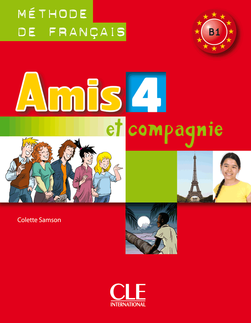Amis et Compagnie 4: Livre de l'eleve / Учебник по френски език, ниво ...