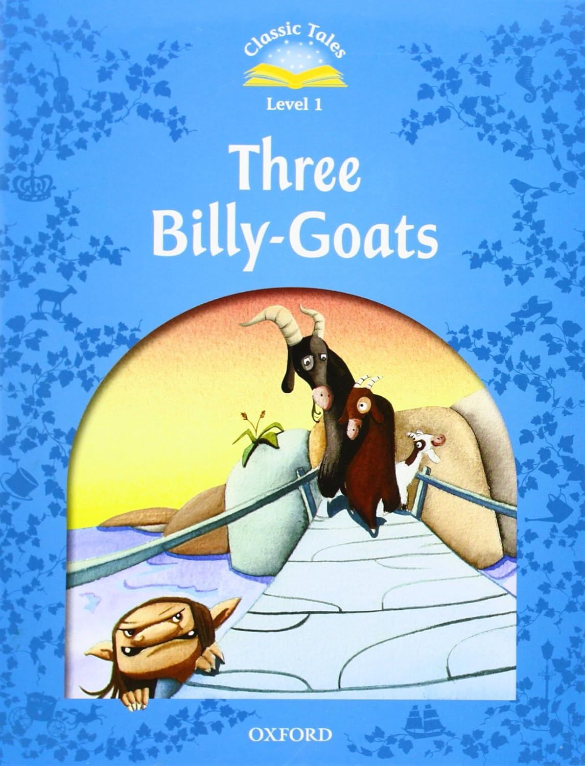 Classic Tales Second Edition Level 1: The Three Billy Goats Gruff ...