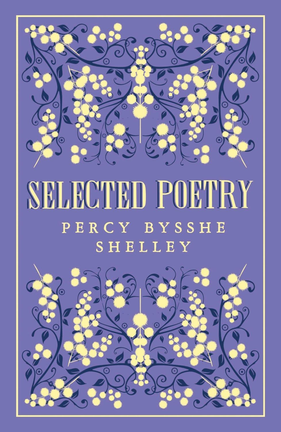 Selected Poetry: Percy Bysshe Shelley | Пърси Биш Шели | Цена | Ozone.bg